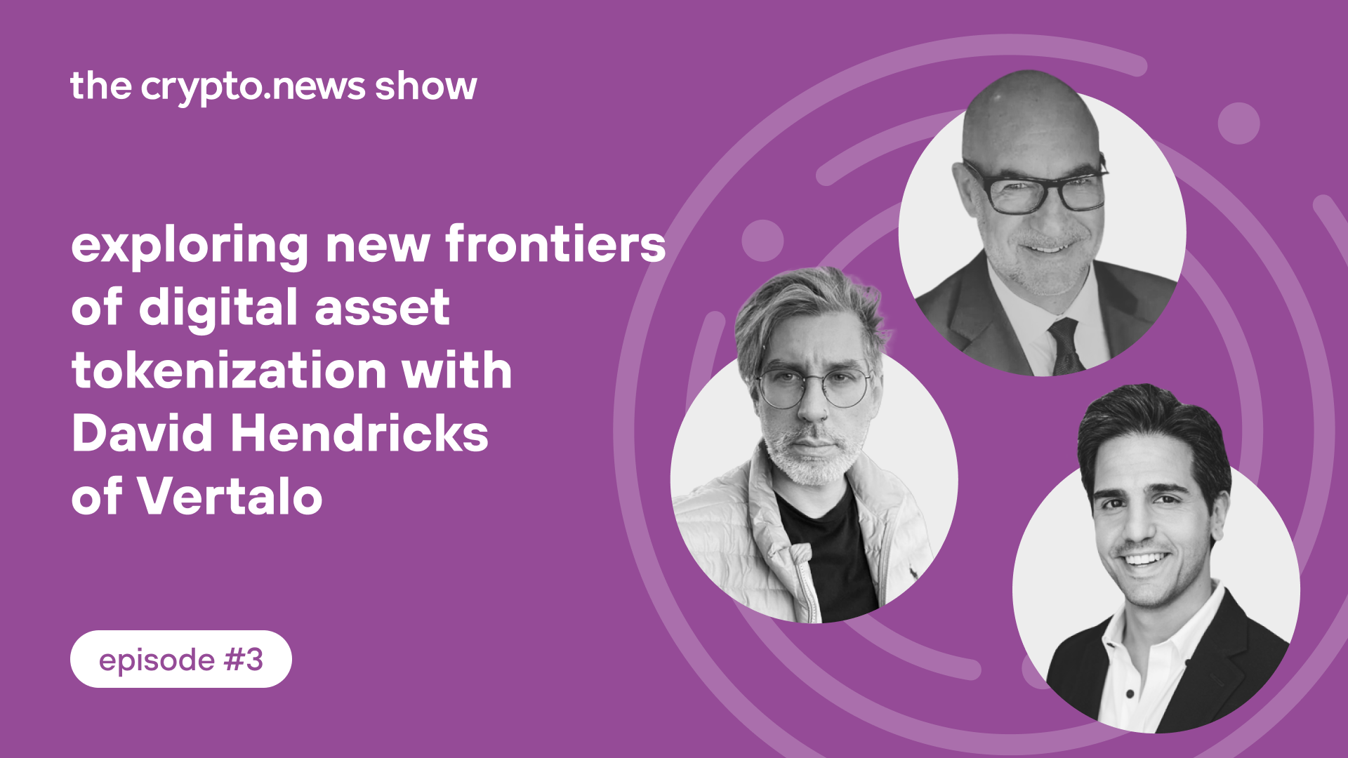 Exploring new frontiers of digital asset tokenization with David ...